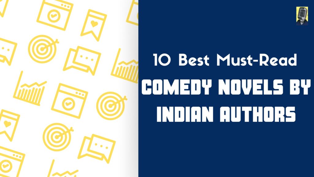 10 Best Must-Read Comedy Novels by Indian Authors - The Unproposed Guy